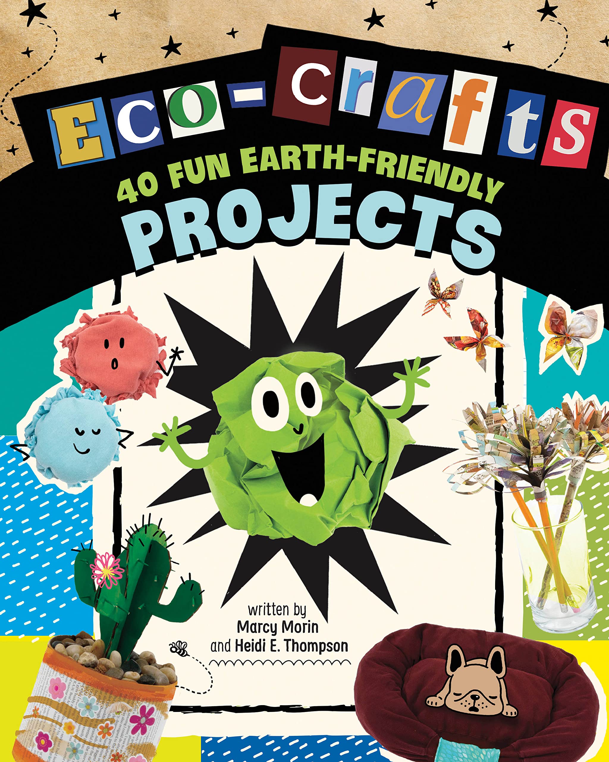 Eco-Crafts: 40 Fun Earth-friendly Projects – Sloan Museum & Longway ...